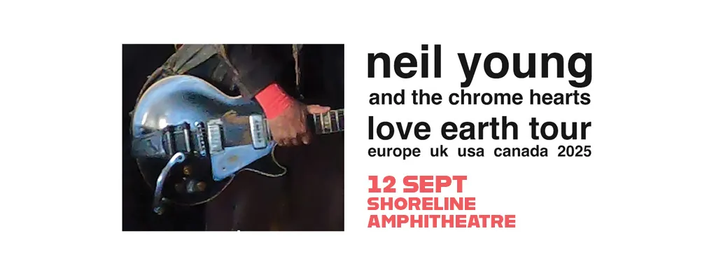Neil Young Tickets | 12 September 2025 | Shoreline Amphitheatre - CA